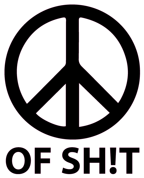 Peace of Sh!t - Vinyl Stickers & More